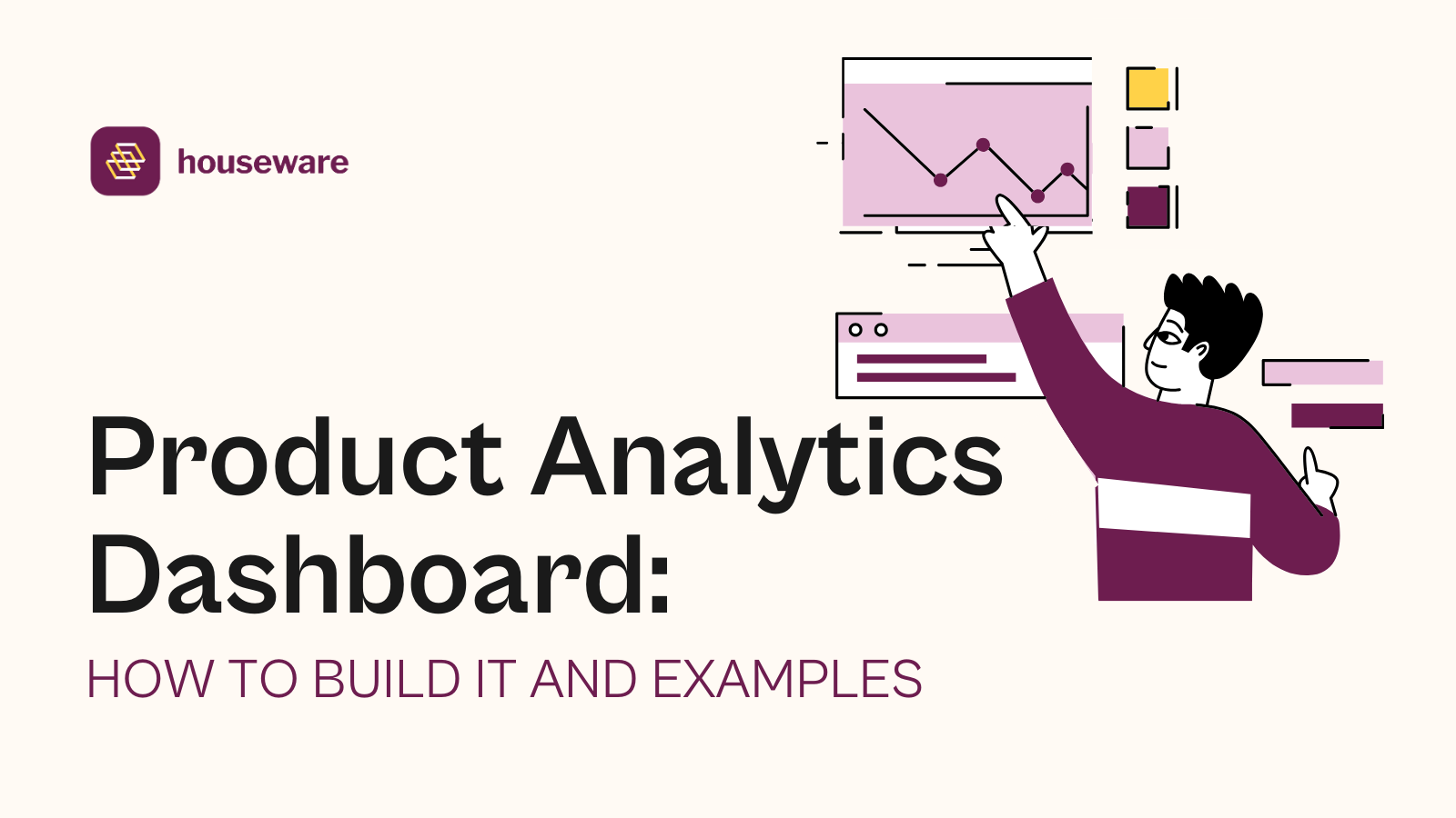 Product Analytics Dashboard: How to Build It and Examples | Blog | Houseware